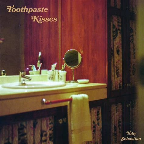 ‎toothpaste Kisses Single Album By Toby Sebastian Apple Music