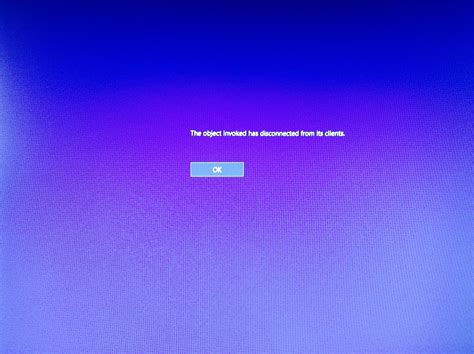 Win10 The Object Invoked Has Disconnected From Its Clients Rwindows