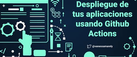 Despliegue De Tus Aplicaciones Usando Github Actions Dev Community