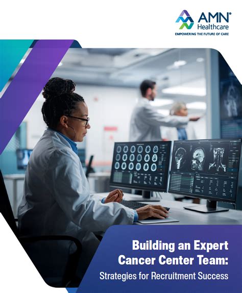 Build A Top Cancer Team To Advance Oncology Amn Healthcare