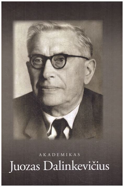 Akademikas Juozas Dalinkevičius Algimantas Grigelis Skaitytų Knygų