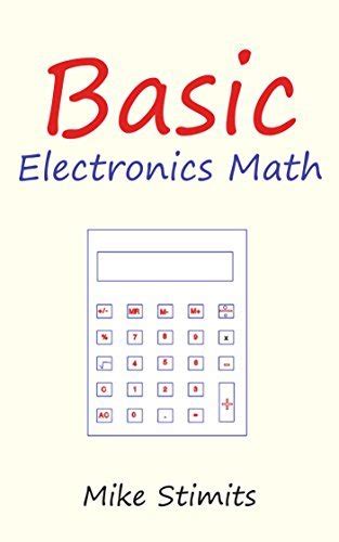 Basic Electronics Math By Mike Stimits Goodreads
