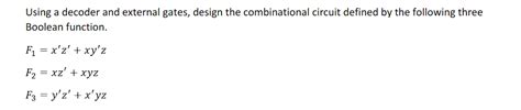 Solved Using A Decoder And External Gates Design The Chegg