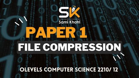 File Compression O Level Paper 1 Computer Science 2210 Lossy