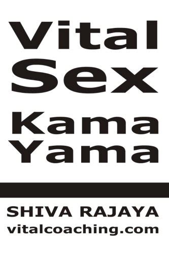 Vital Sex Kama Yama Bujan Francisco 9781479159017 Books