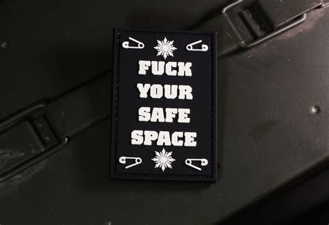 Pvc Patch Tactical Morale Patch Velcro Patch Fk Your Safe Space Etsy