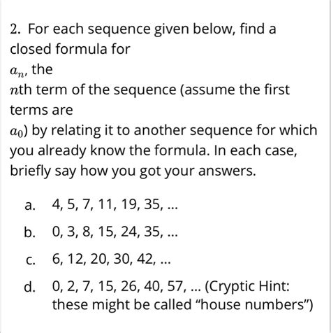 Solved Find A Closed Formula For The Sequence With Chegg