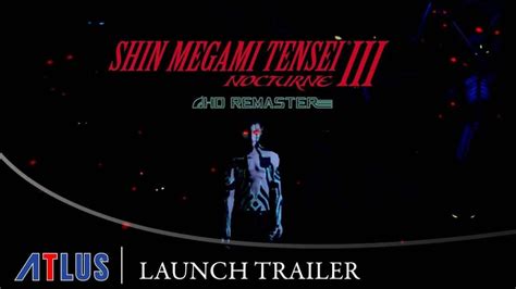 Shin Megami Tensei Iii Nocturne Hd Remaster Launch Trailer Released