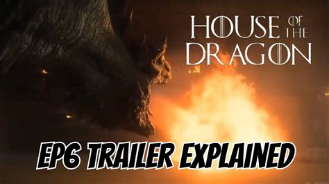 House Of The Dragon Ep6 Trailer Explained