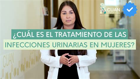Tratamientos Para Las Infecciones Urinarias En Mujeres Cuan Hospital