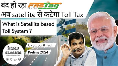 Satellite Based Toll Collection Upsc Ibrar Classes Upsc
