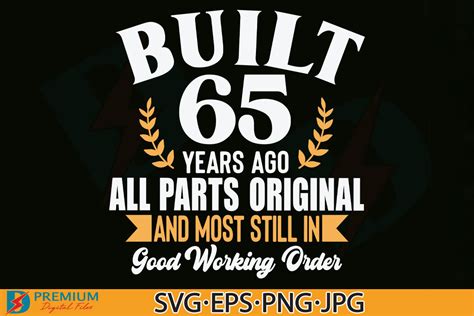 65 Birthday Svg Design Built 65 Years Graphic By Premium Digital Files