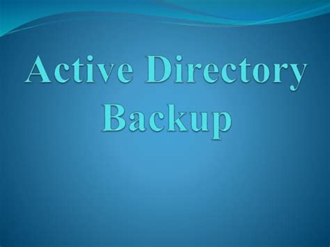 Active Directory Backup Ppt