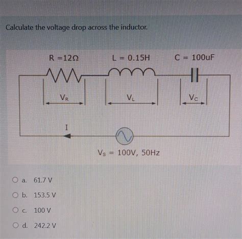 Solved Calculate The Voltage Drop Across The Inductor A