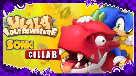 Ulala Idle Adventure Sonic Collab Youtube