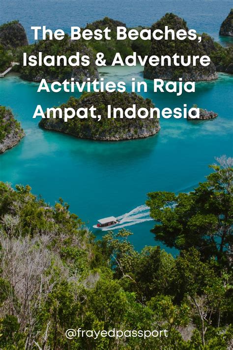The Best Beaches Islands Adventure Activities In Raja Ampat Indonesia