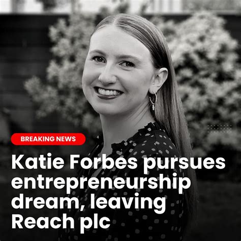 I Am Delighted For Katie Forbes Today As She Embarks On The Next Stage