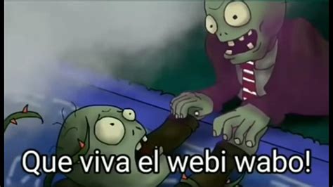 Que Viva El Webi Wabo 😈 Youtube