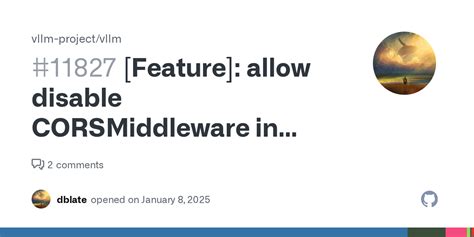 Feature Allow Disable Corsmiddleware In Openai Apiserver · Issue