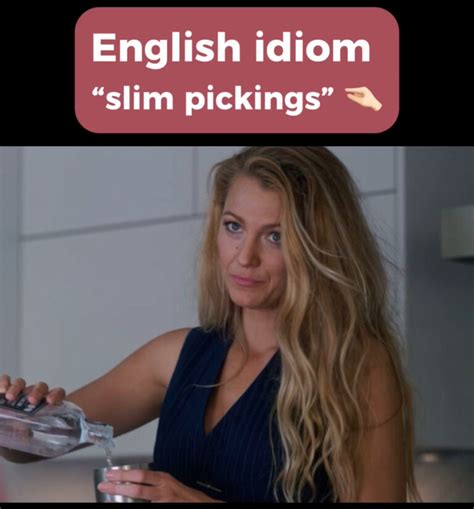 What Does Slim Pickings Mean