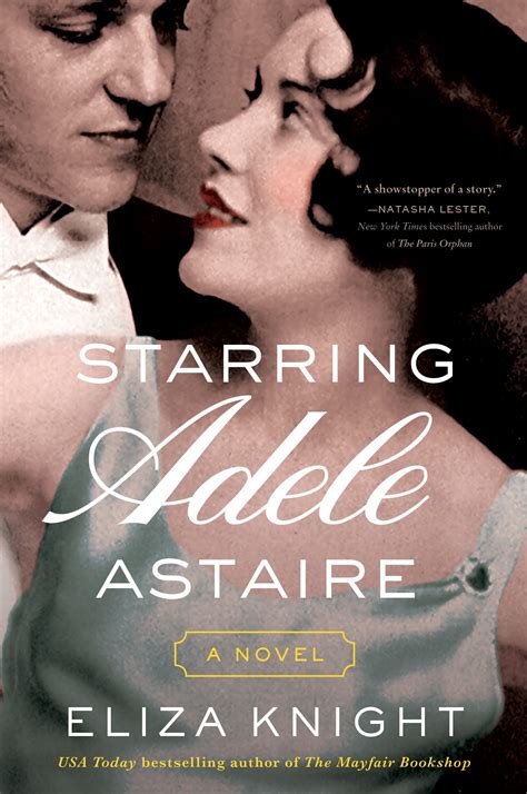 Starring Adele Astaire A Novel Manhattan Book Review