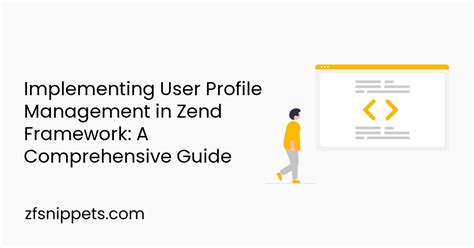 implementing user profile management in zend framework a comprehensive