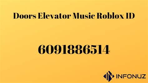 Doors Elevator Music Roblox Id Infonuz