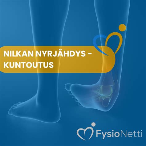 Nilkan Nyrjähdys Kuntoutus Fysionetti