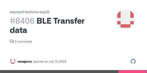 Ble Transfer Data · Issue 8406 · Espressifarduino Esp32 · Github