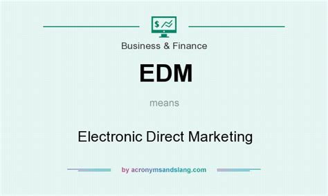 Edm Electronic Direct Marketing In Business And Finance By