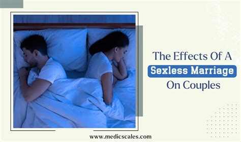 The Effects Of A Sexless Marriage On Couples