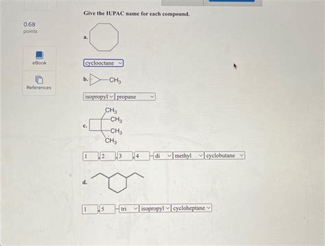 Solved Give the IUPAC name for each compound. b. c. −( | Chegg.com
