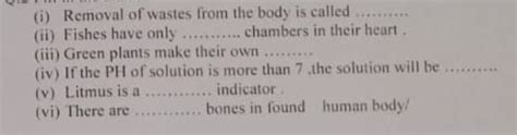 I Removal Of Wastes From The Body Is Called Ii Fishes Have Only Cha
