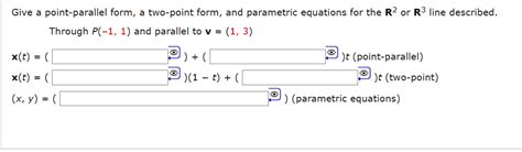 Solved Give A Point Parallel Form A Two Point Form And