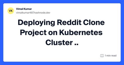 vimal kumar on linkedin deploying reddit clone project on kubernetes
