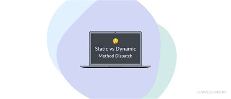 Static Dispatch Over Dynamic Dispatch By Shubham Bakshi Better Programming