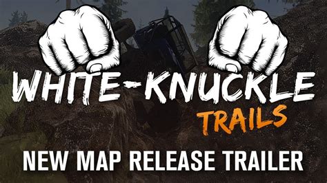 White Knuckle Trails Trailer New Spintires Mudrunner Map From