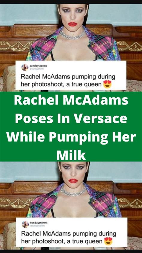 Rachel Mcadams Poses In Versace While Pumping Her Milk Artofit