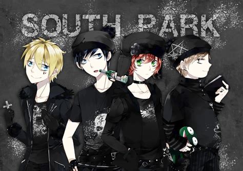 Goth Stan Kyle Kenny And Cartman South Park Anime South Park
