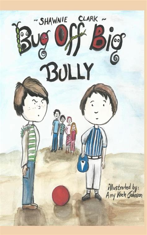 Bug Off Big Bully Ebook Clark Shawnie Johnson Amy