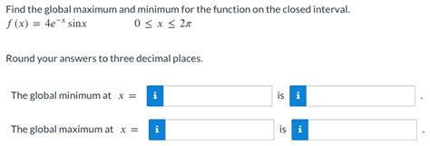 Solved Find The Global Maximum And Minimum For The Function Chegg