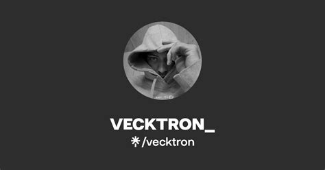 VECKTRON_ | Instagram, Facebook | Linktree