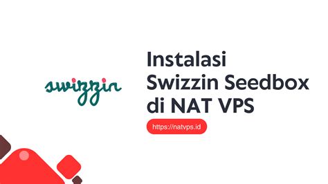 Instalasi Seedbox Swizzin Di NAT VPS NATVPS Id