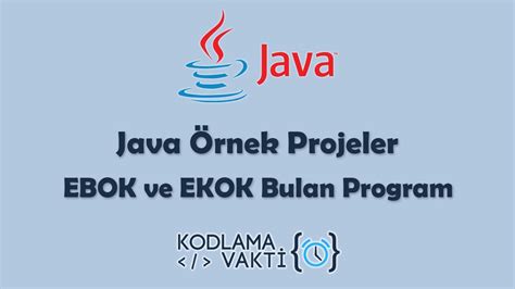 Java Örnek Projeler 24 Ebok Ve Ekok Bulan Program Youtube