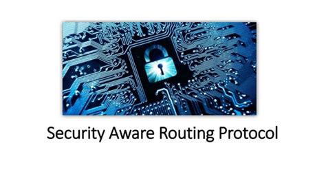 secure aware routing protocol ppt