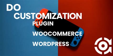 Do Customization In Woocommerce Wordpress Plugins By Sjaybaloch Fiverr
