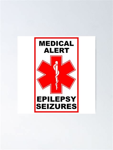 Medical Alert Epilepsy Seizures Alert Awareness Red Poster For Sale