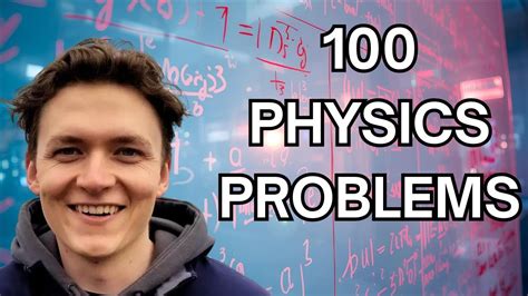 100 Physics Problems In 3 Hours Units Kinematics And Forces Youtube