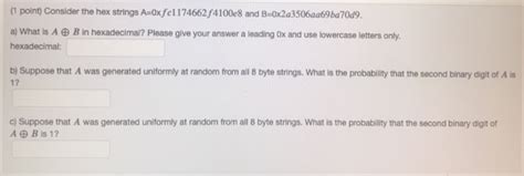 solved 1 point consider the hex strings a 0x fc1174662