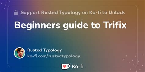 Beginners Guide To Trifix Ko Fi ️ Where Creators Get Support From
